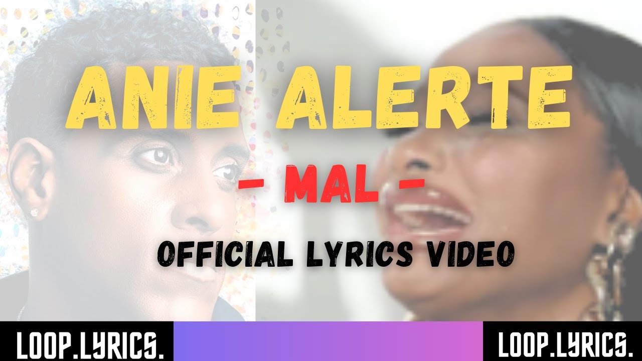 ANIE ALERTE 😭😭-MAL-😭Official lyrics Video. - YouTube