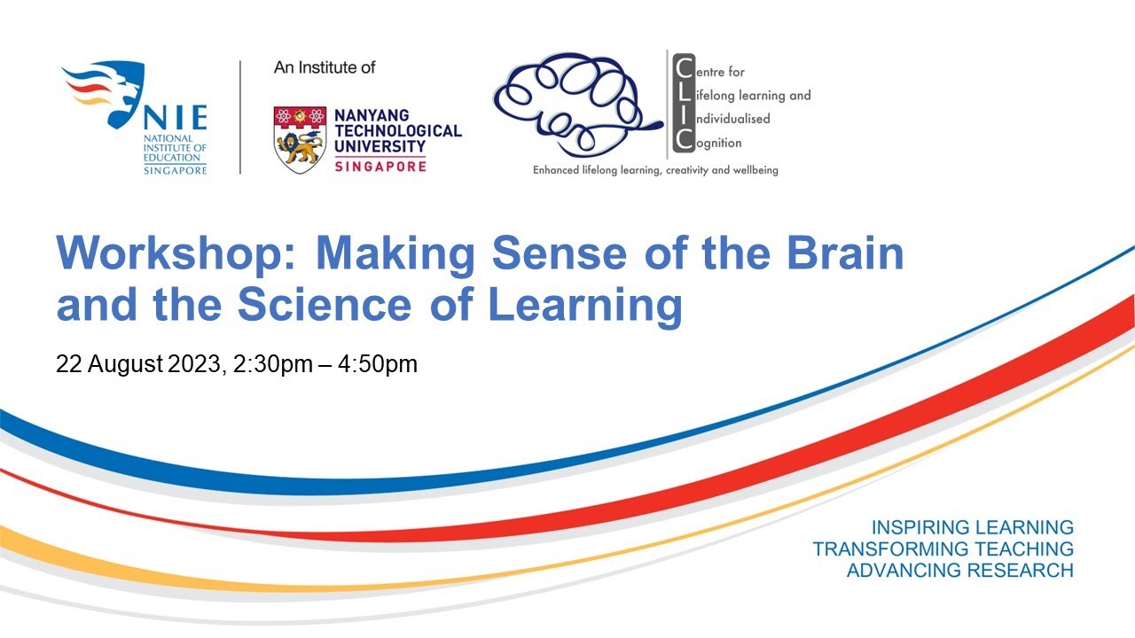 22 Aug 23 Workshop - Making Sense of the Brain and Science of Learning ...