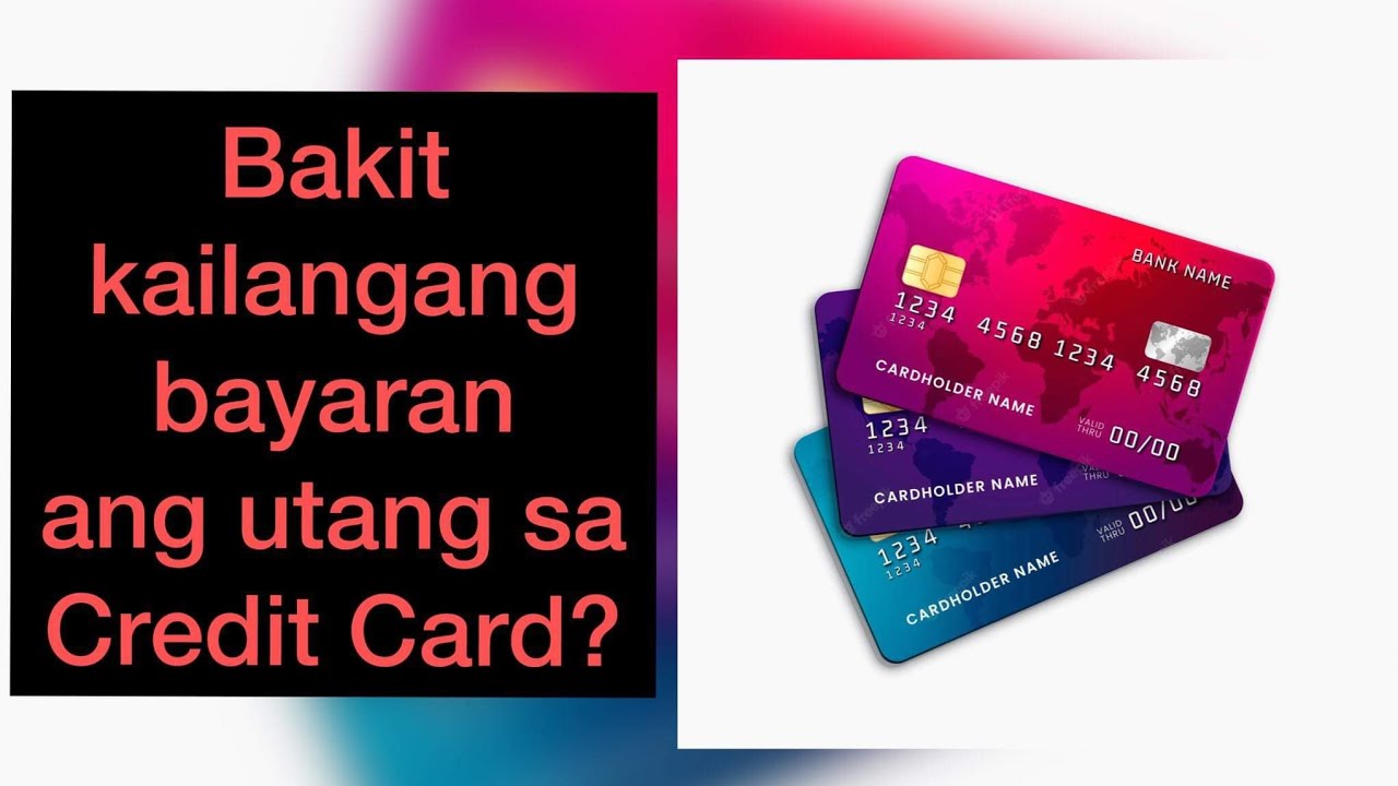 Bakit kailangang bayaran ang utang sa Credit Card? - YouTube