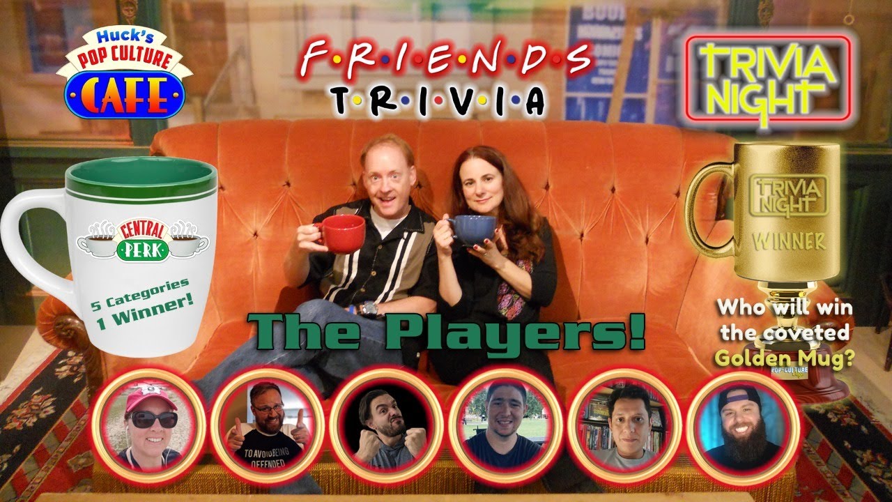 TRIVIA NIGHT #21 - FRIENDS Trivia!! Who will be crowned the Ultimate ...