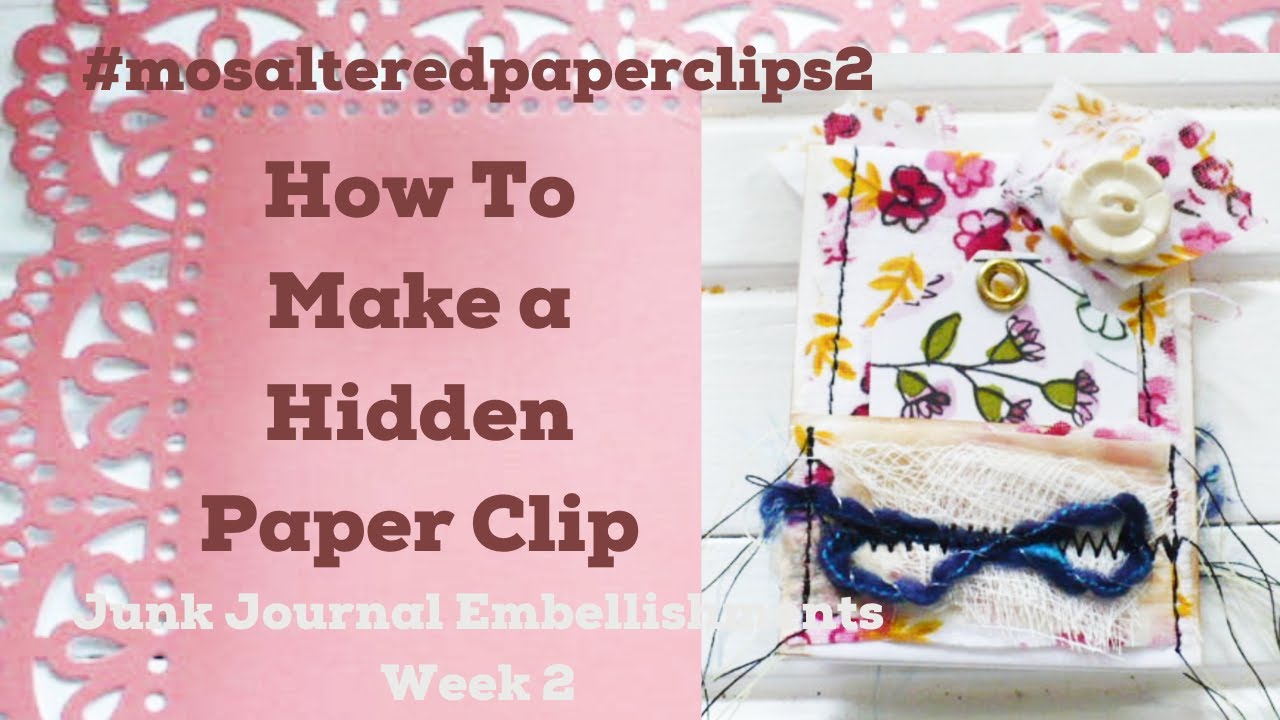 Altered Paper Clip Challenge Week 2 - Make a Hidden Paperclip Bookmarks ...