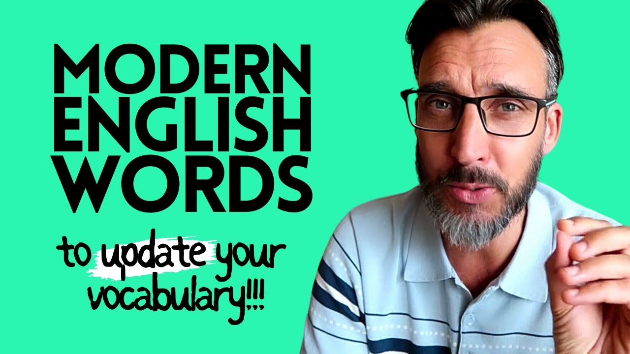 10 ESSENTIAL MODERN ENGLISH WORDS YOU NEED TO KNOW! C1 & C2 English ...