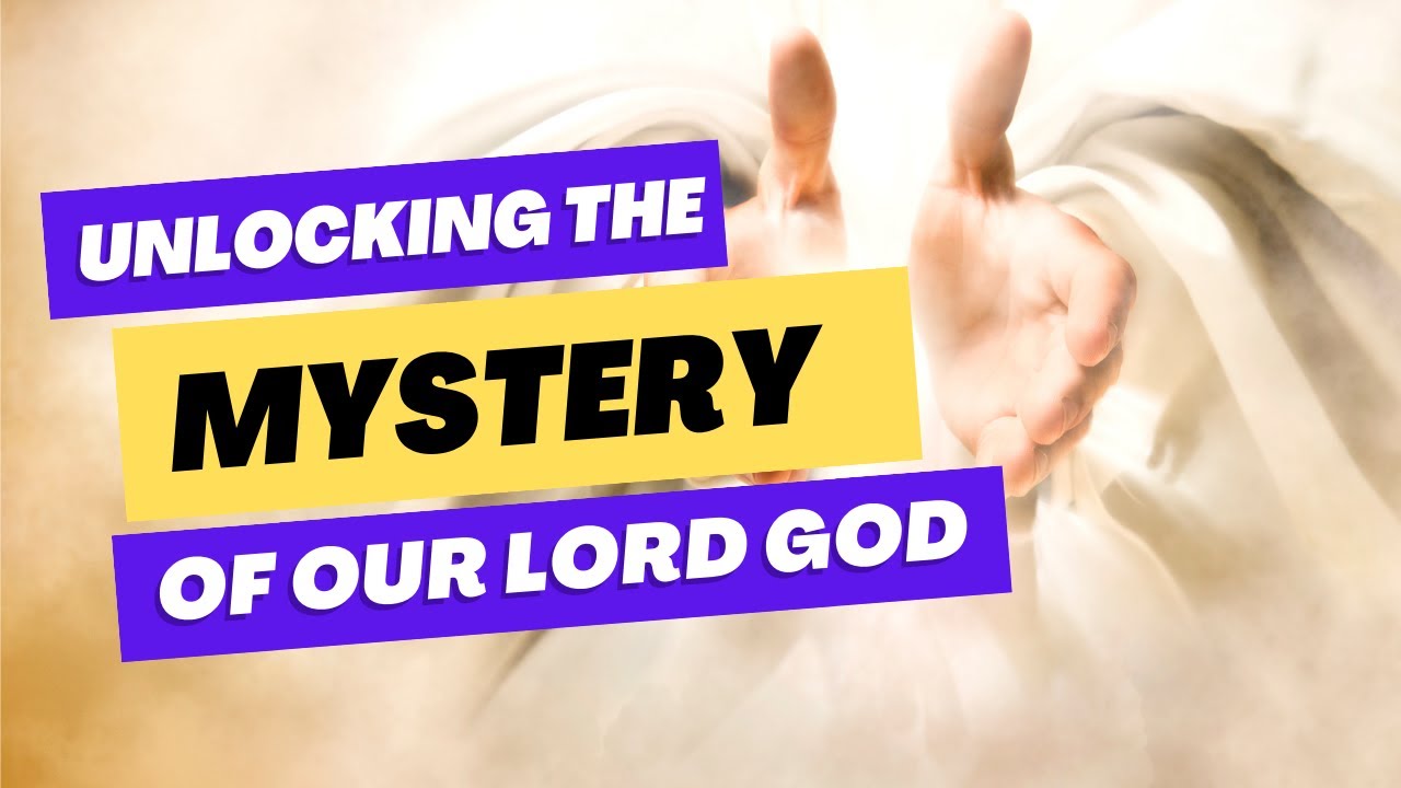Unlocking the Mystery of God - YouTube
