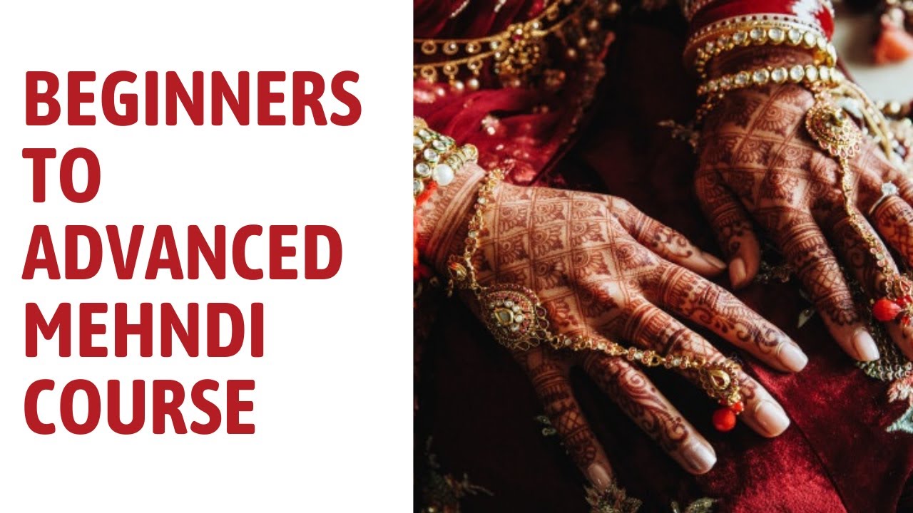 Beginners to Advanced Mehndi Course for 999/- | Best Mehndi Course ...