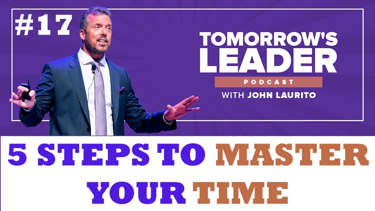 #18 - 5 Steps To Master Your Time - YouTube
