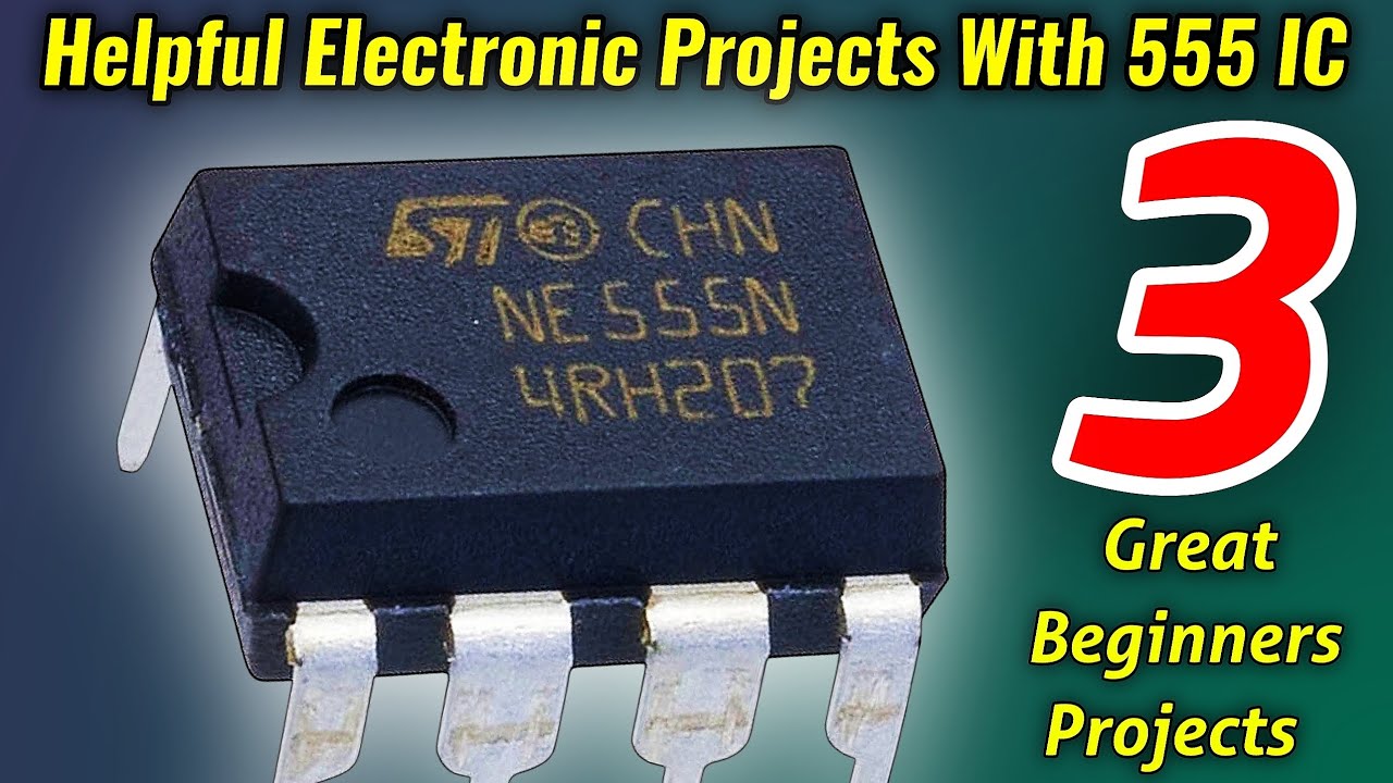 helpful Electronic Projects for Beginners with 555 Timer ic - YouTube