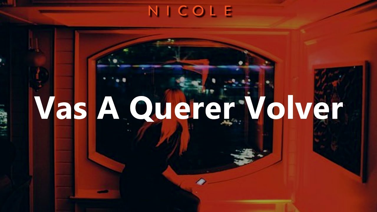 Vas A Querer Volver - Maite Perroni; letra - YouTube