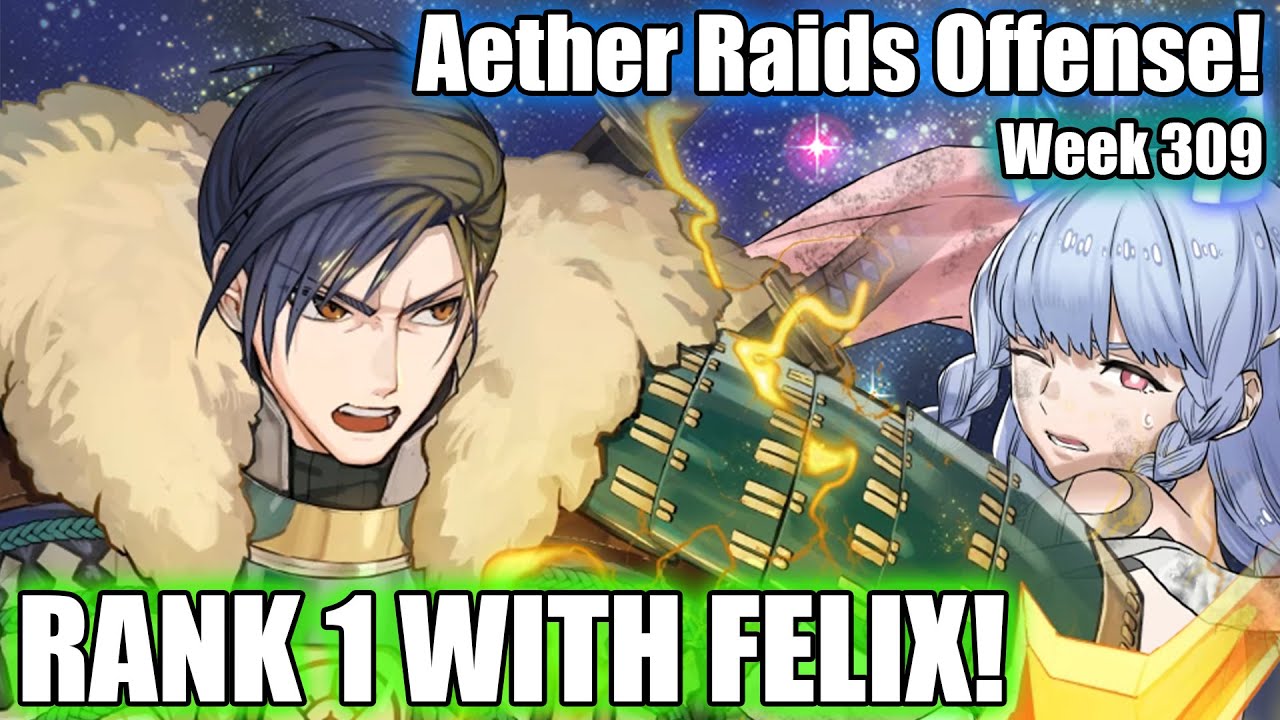 RANK 1 AR Chaos Run with Brave Felix! | Aether Raids - Week 309 [FEH ...
