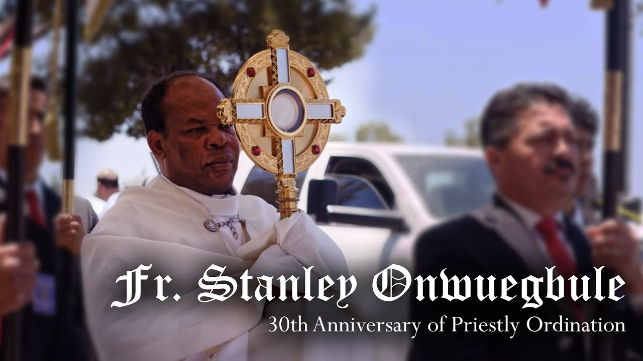 Fr. Stanley Onwuegbule - 30th Anniversary of Ordination - YouTube