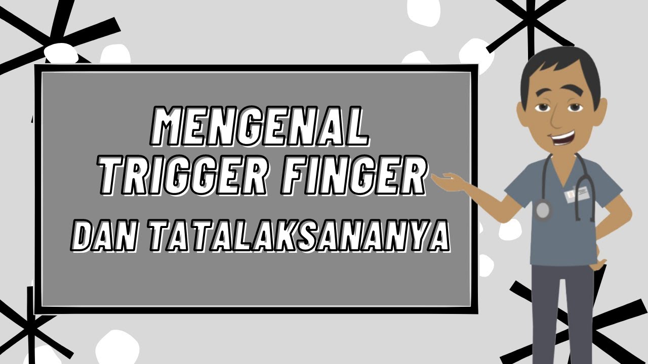 Mengenal Trigger Finger dan Tatalaksananya - YouTube