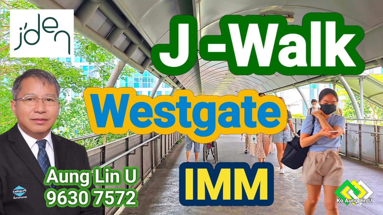 J-WALK | J'DEN | Westgate | IMM | City Walk Tour Singapore | 5th ...