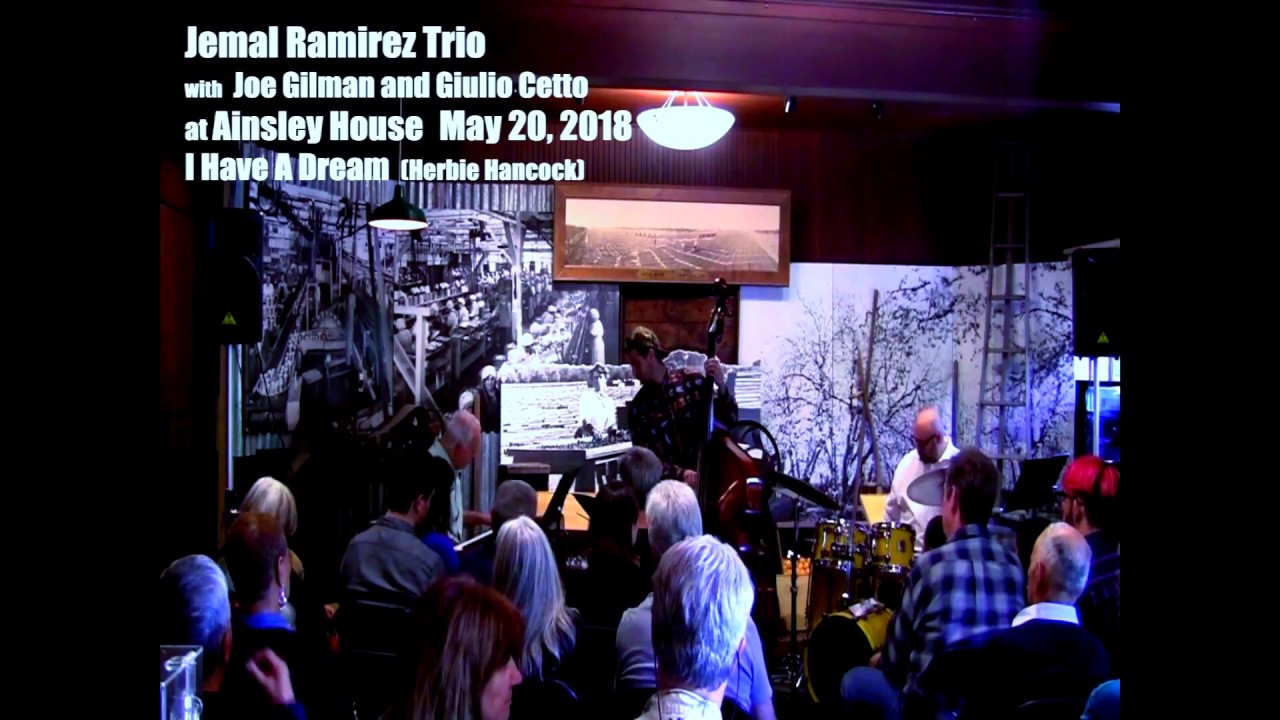 I Have A Dream, Jemal Ramirez Trio with Joe Gilman & Giulio Cetto ...