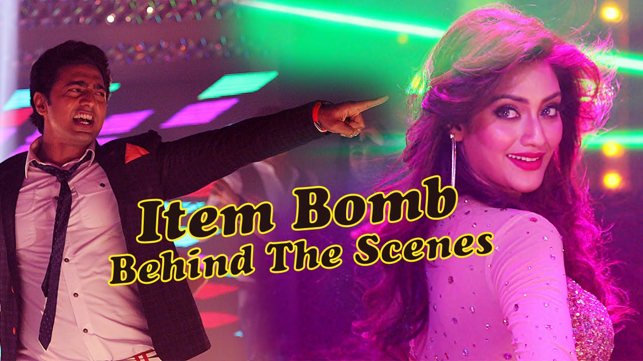 Item Bomb | Behind The Scenes | Dev | Nusrat | Jisshu | Sangeet Bangla ...