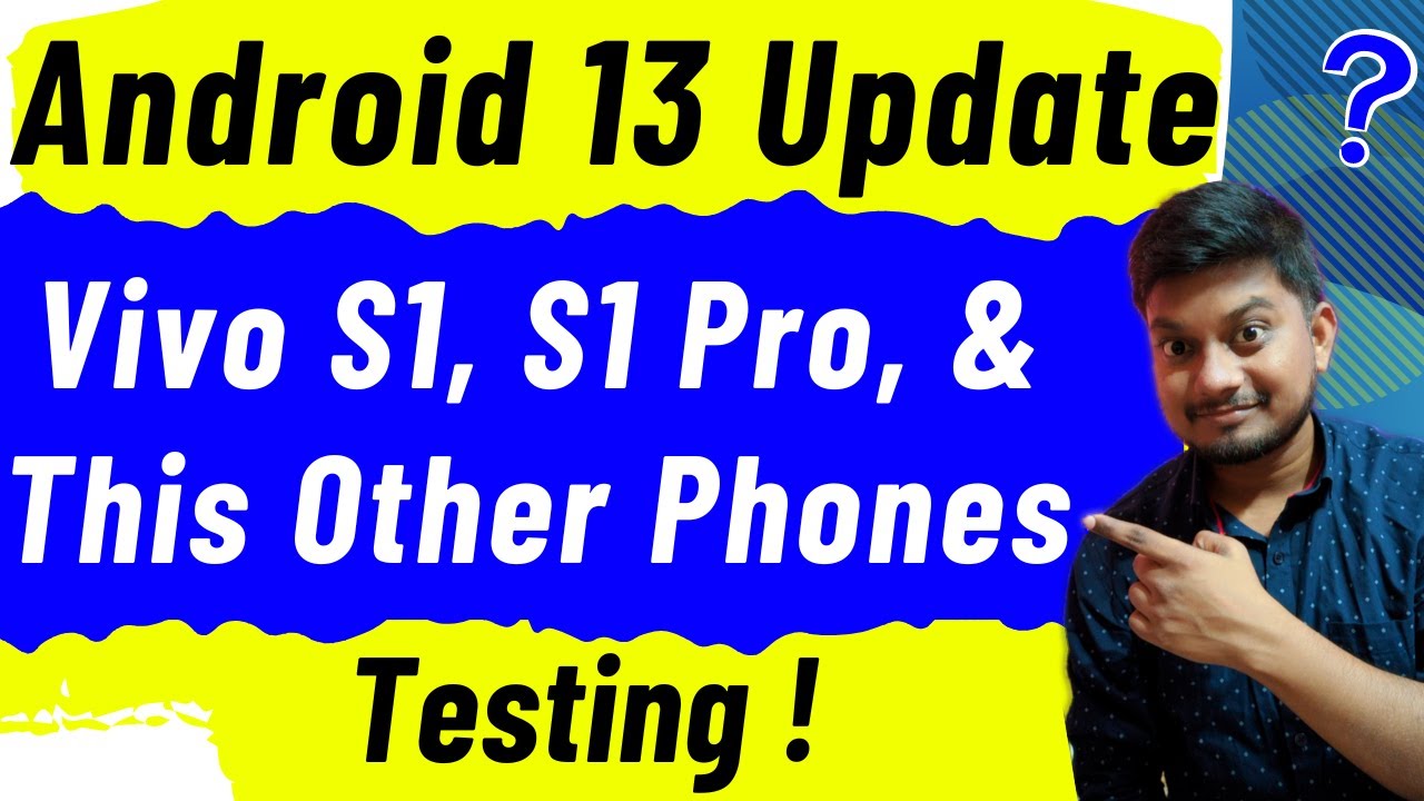 Android 13 Update Testing ? Vivo S1, S1 Pro & Other Phones ! | funtouch ...