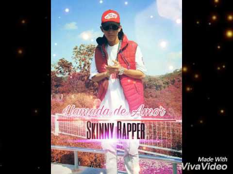 LLAMADA DE AMOR - SKINNY RAPPER (EL CANTANTE Y PRODUCTOR) - YouTube
