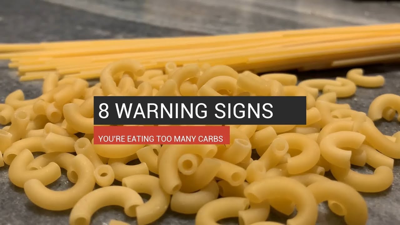 8 Signs You're Eating Too Many Carbs - YouTube