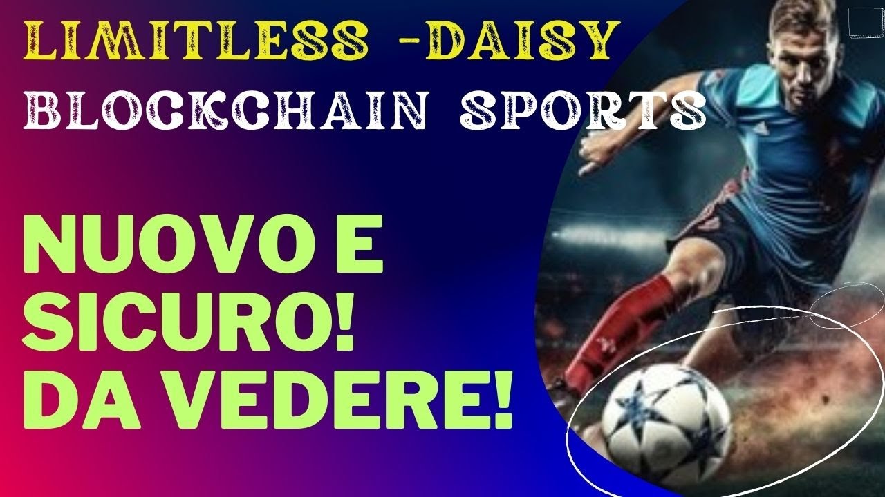 LIMITLESS Blockchain Sports Daisy COME FUNZIONA - YouTube