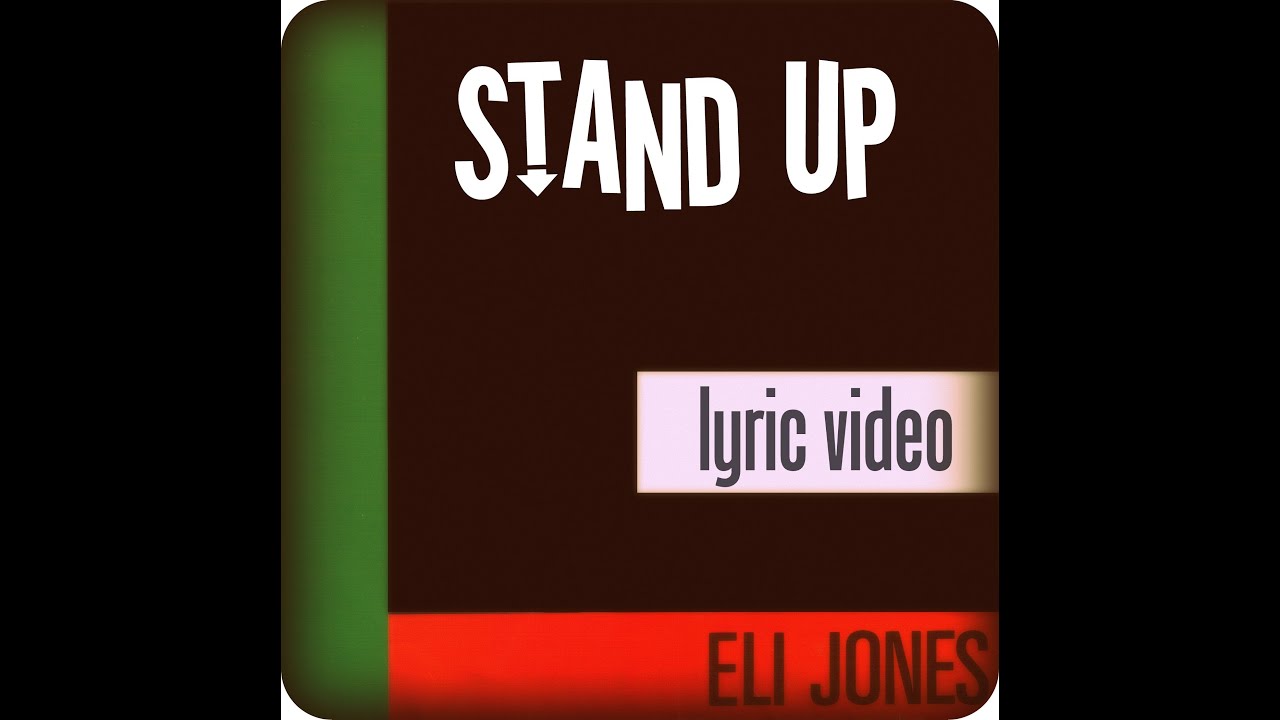 Eli Jones - Stand Up (lyric video) - YouTube