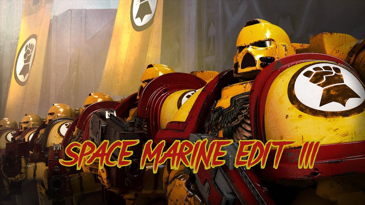 Space Marine Edit III - YouTube