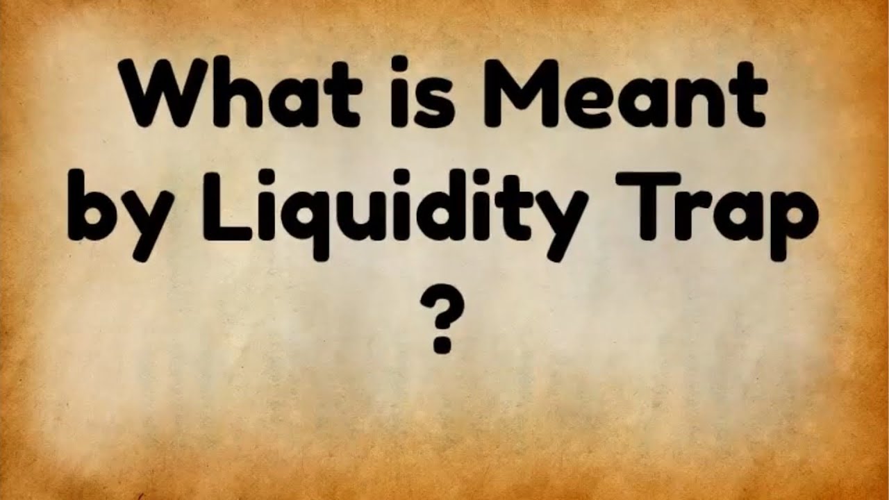 What is Liquidity Trap | Liquidity Trap | Liquidity Trap Meaning ...