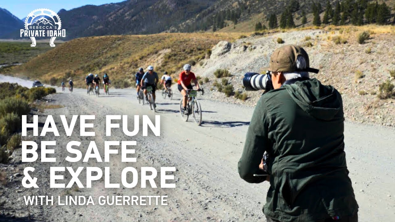 HAVE FUN, EXPLORE, & BE SAFE w/ LINDA GUERRETTE | Rebecca Rusch - YouTube