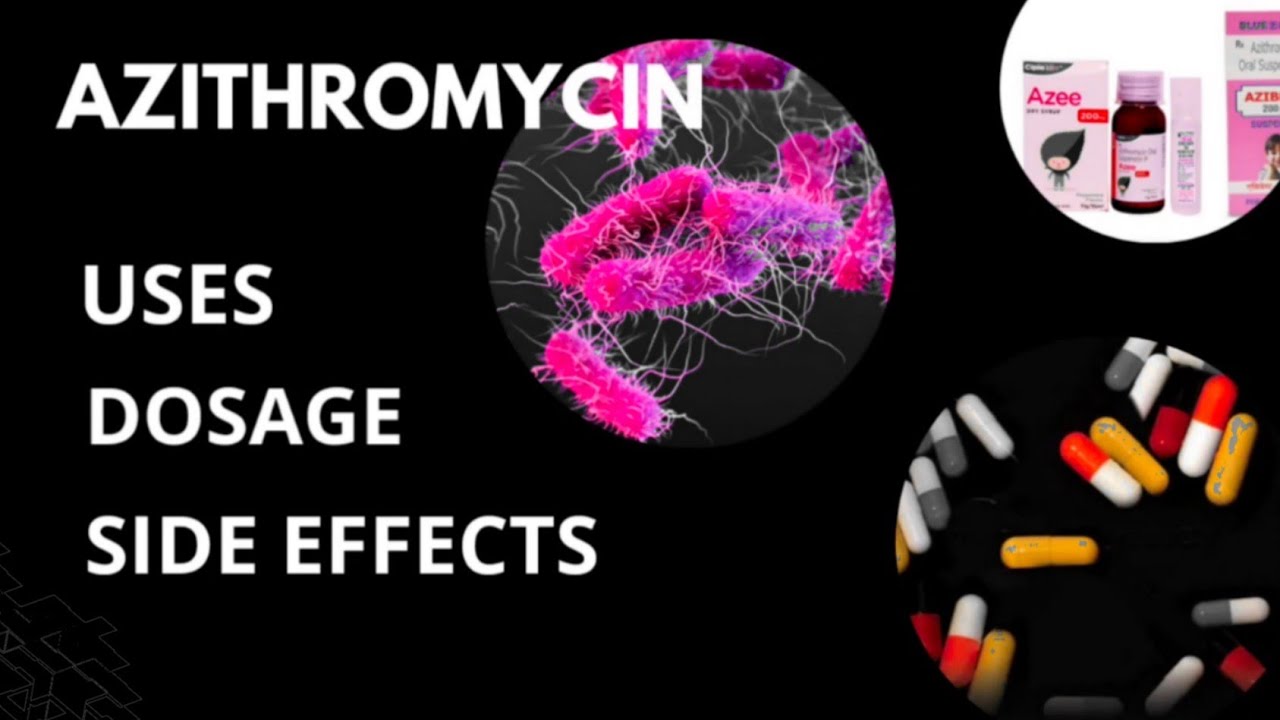 Azithromycin 500 |Azithromycin 250|uses dosage brands side effects in ...
