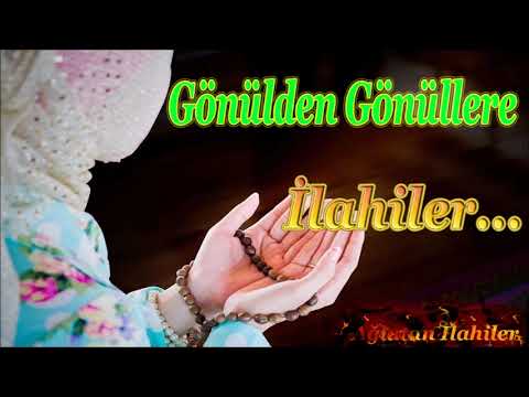 Yüreklere Dokunan İlahiler / Gönülden Gönüle  İlahiler - Karma Ağlatan İlahi Albümü Dinle