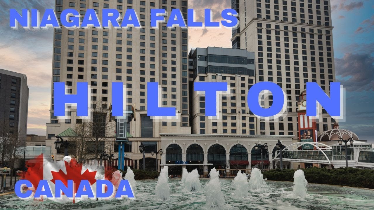 Niagara Falls Getaway: Inside Hilton Hotel and Fallsview Casino Canada ...