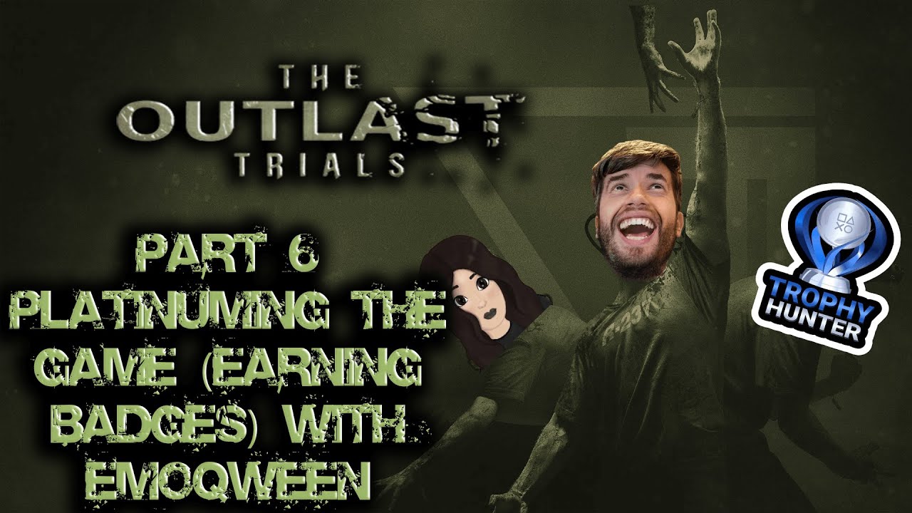 Me and my friend @emoqween finishing up our Outlast Trials Platinum ...
