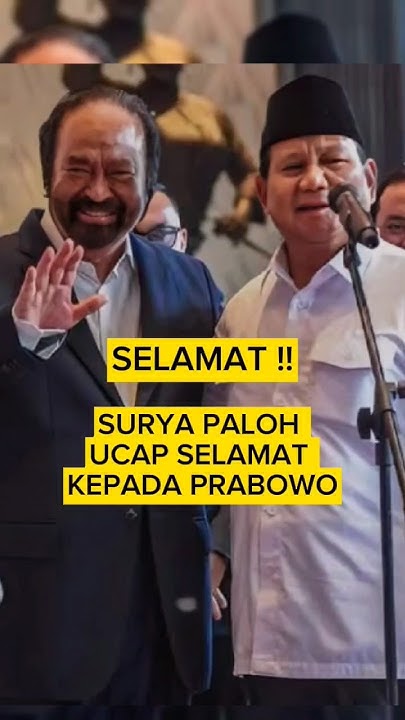 Surya Paloh ucap selamat ke Prabowo ‼️ #prabowo #suryapaloh #pilpres2024 - YouTube