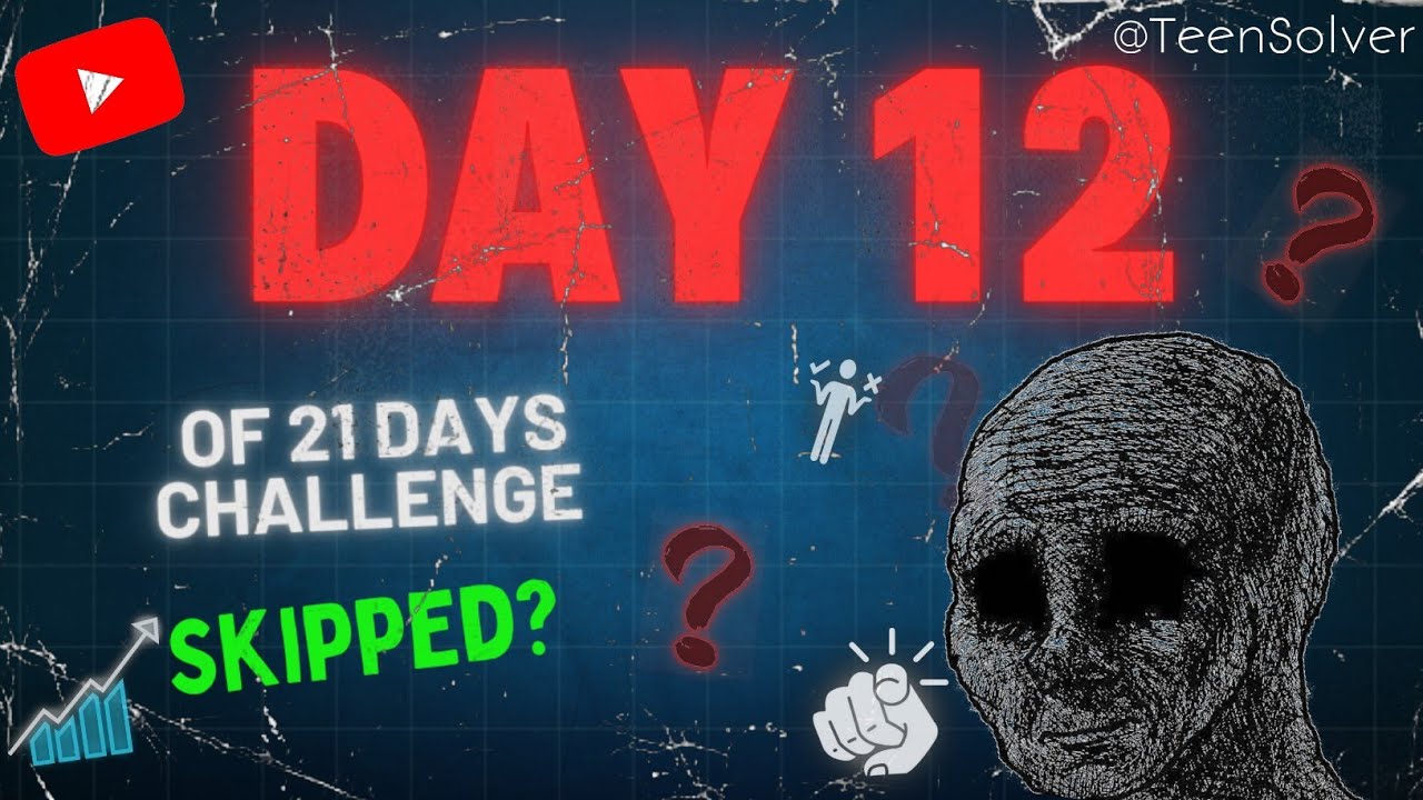 Day 12 – A Chill Break Day! Went Out to Refresh My Mind 🧠| Teensolver ...