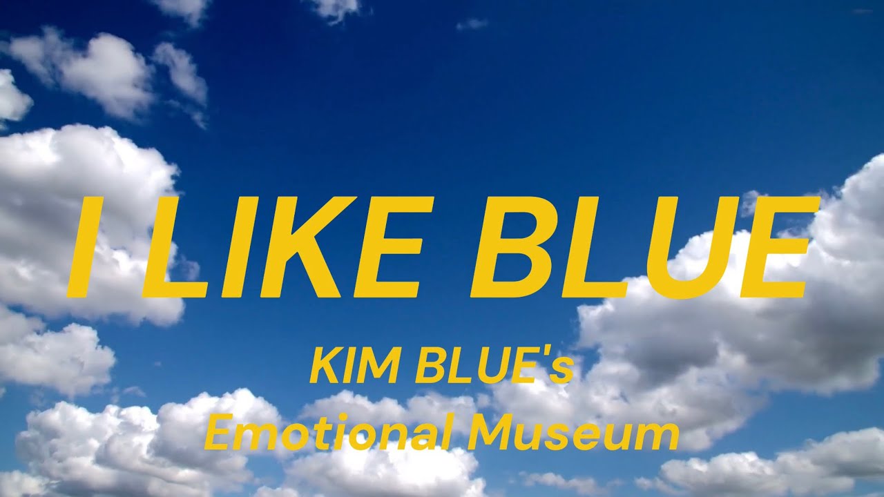 파란색이 좋아 (I LIKE BLUE) - YouTube
