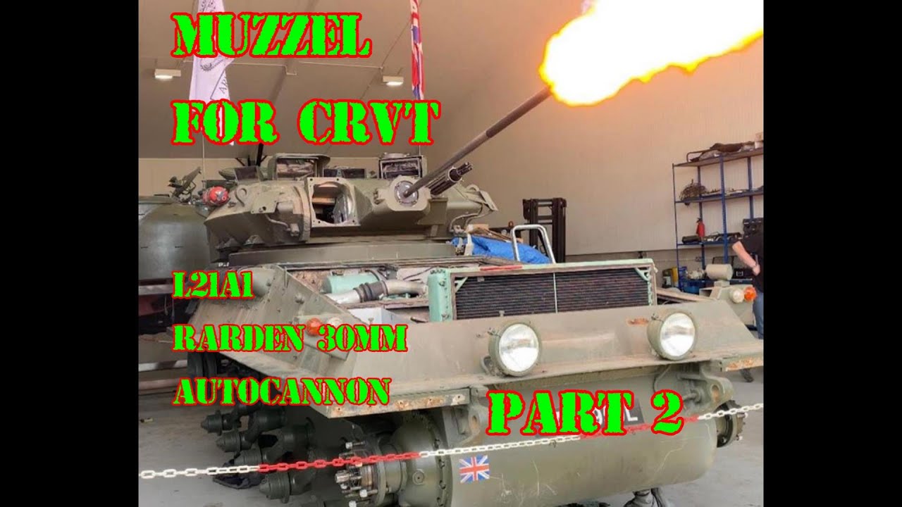 CVRT RARDEN cannon muzzel casting. P2 - YouTube