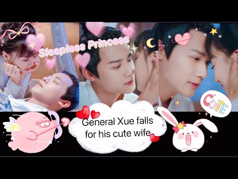 Sleepless Princess 💕GENERAL XUE FALLS FOR HIS CUTE WIFE😂💕Zheng Ye Cheng &Hu Yi Xuan《离人心上》