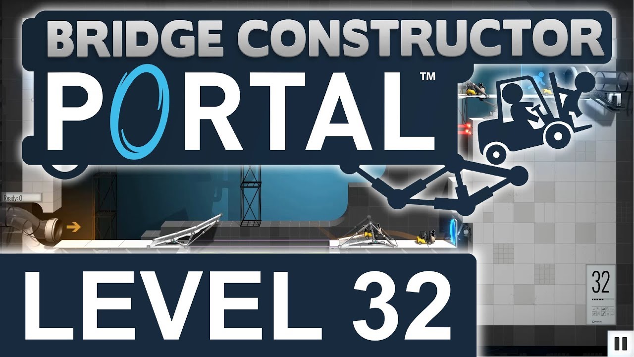Bridge Constructor Portal - Level 32 Solution - YouTube