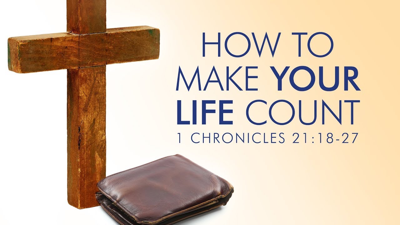 How to Make Your Life Count - Pastor Jeff Schreve - YouTube