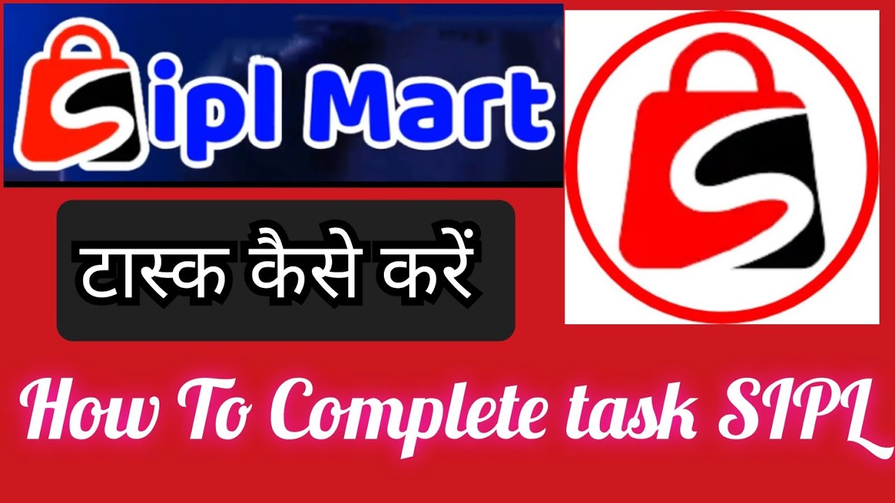 How to Complete task SIPL Mart #siplmart #business May 25, 2023 - YouTube