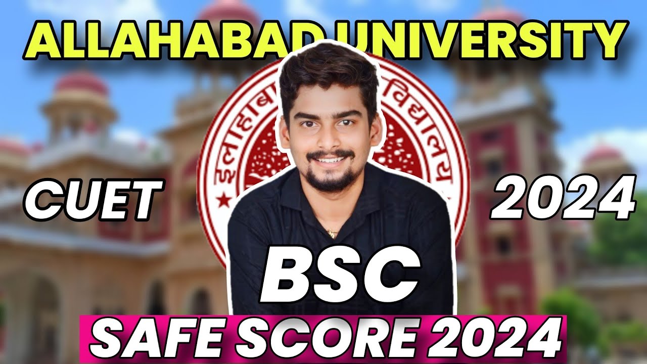 ALLAHABAD UNIVERSITY CUTOFF 2024 ।। SAFE SCORE ALLAHABAD UNIVERSITY ...