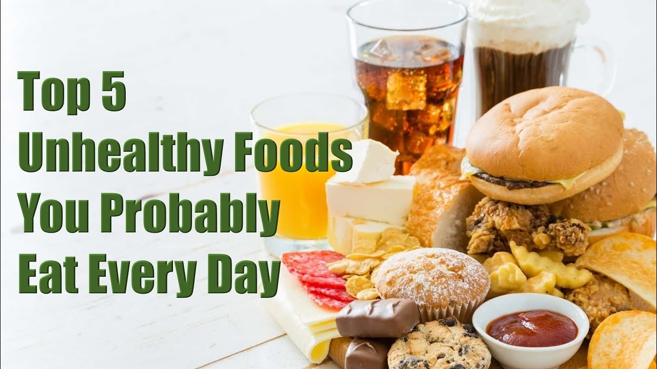 Top 5 Unhealthy Foods You Probably Eat Every Day - YouTube