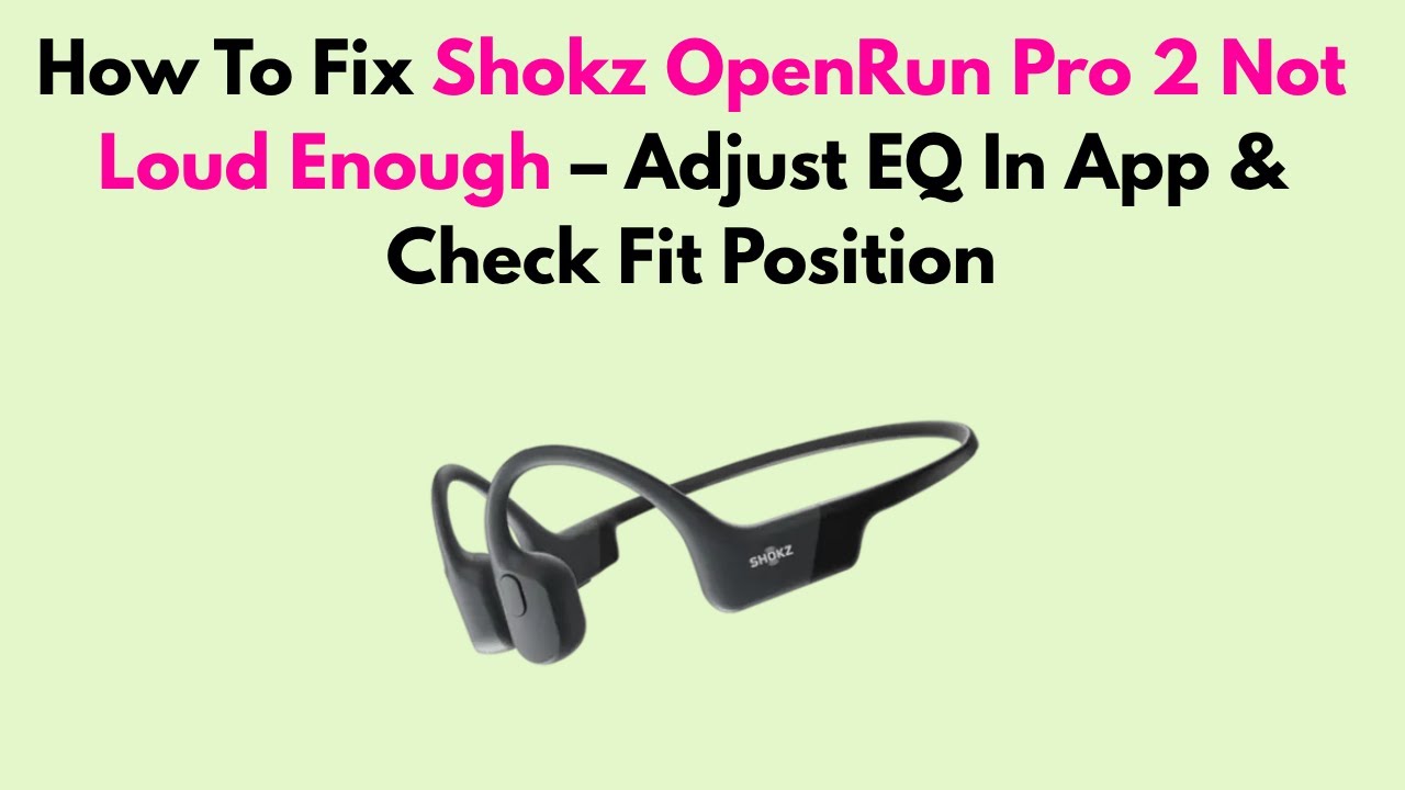 How To Fix Shokz OpenRun Pro 2 Not Loud Enough – Adjust EQ In App ...