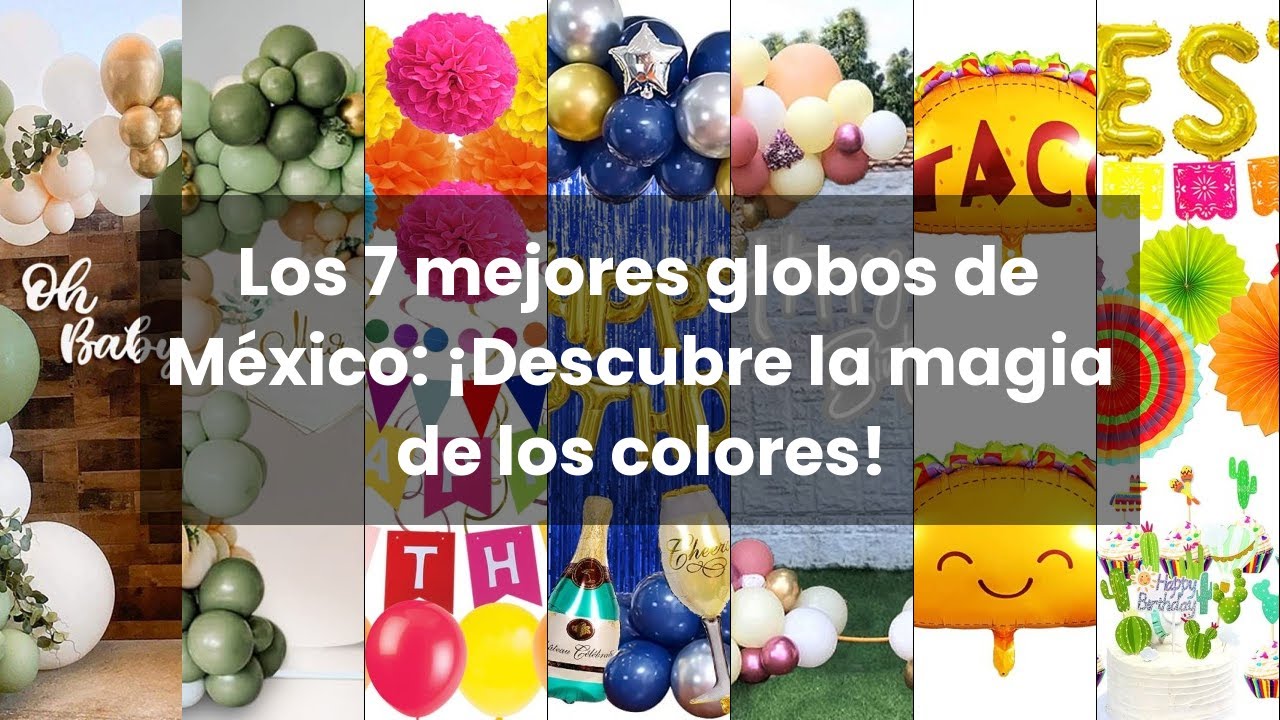 Globos mexico: Los 7 mejores globos de México: ¡Descubre la magia de ...