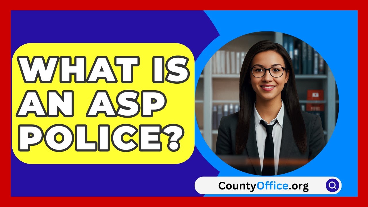 What Is An ASP Police? - CountyOffice.org - YouTube