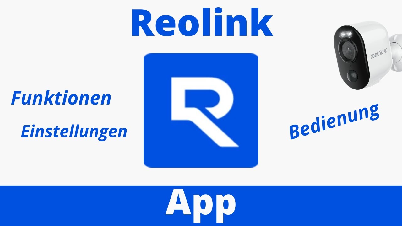 Funktionen und Einstellungen in der Reolink App (mit der Argus 3 Ultra ...