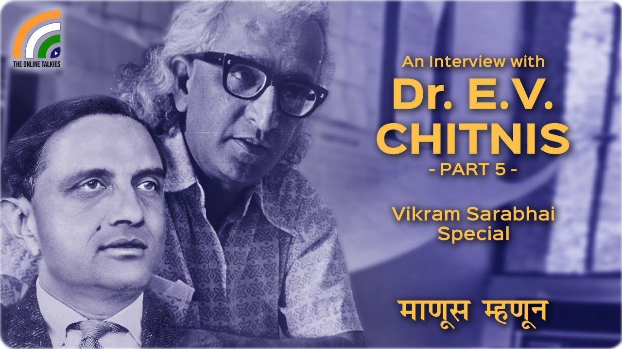 Eknath chitnis - Part 5 | एकनाथ चिटणीस - भाग 5 | Vikram sarabhai ...