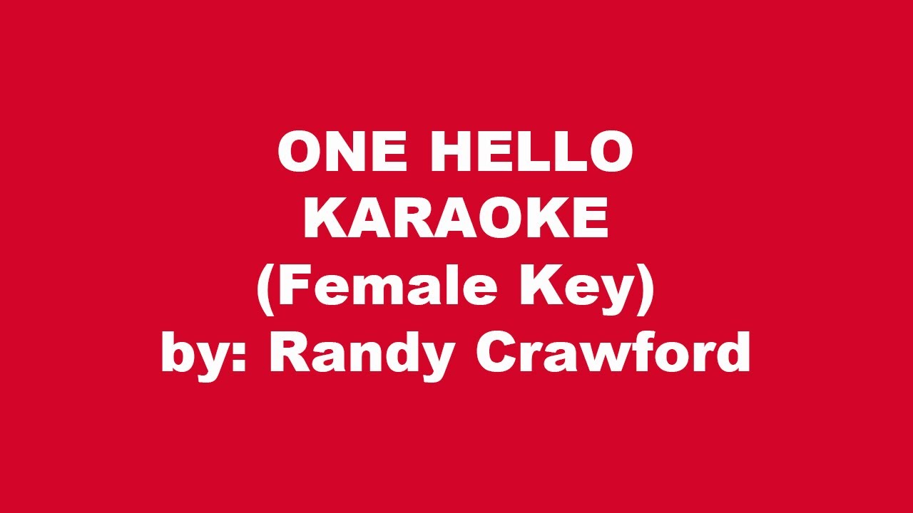 Randy Crawford One Hello Karaoke Female Key - YouTube