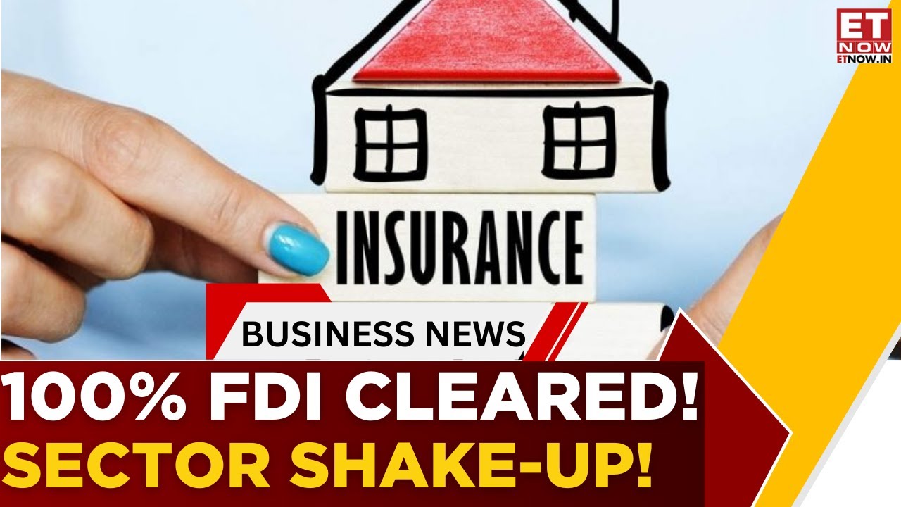 Cabinet Clears Insurance Amendment Bill,2025; FDI Limit To Be Hiked To ...