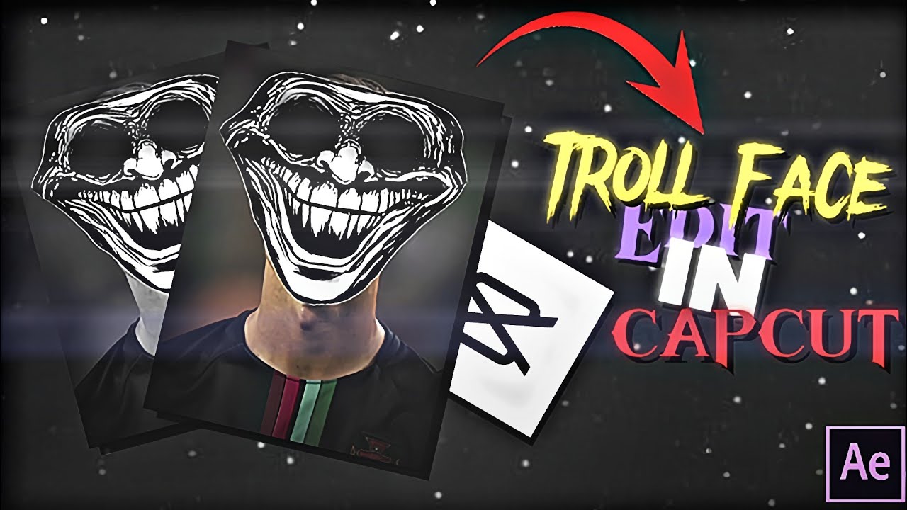 Troll face edit like AE in CAPCUT 🥶 | Dynamic editz 2.0 | - YouTube