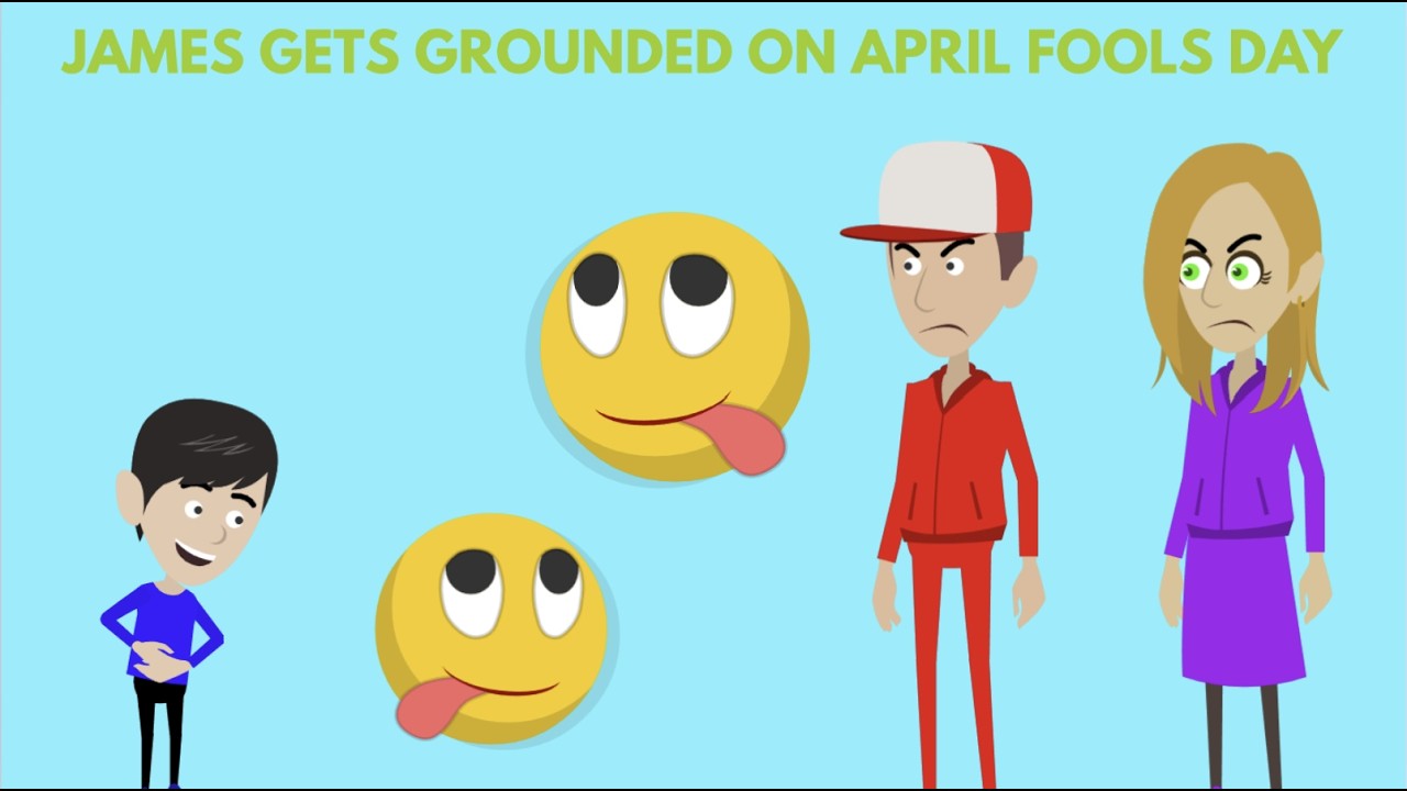 James gets Grounded on April Fool's Day - YouTube
