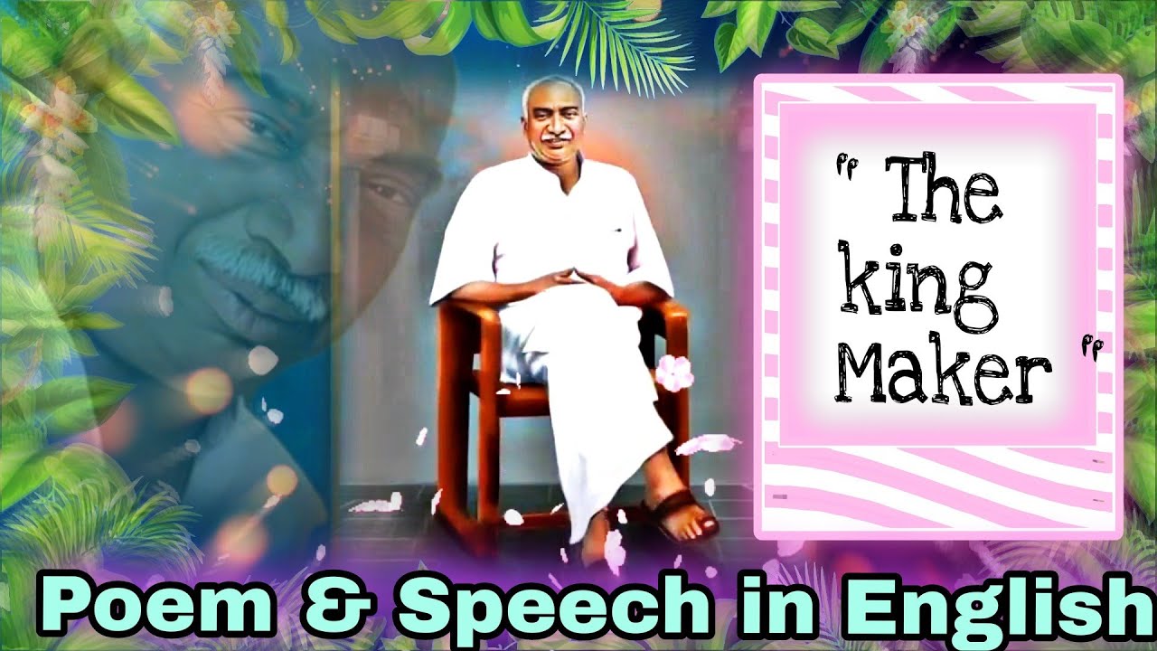 Kamarajar History In English Speech at Anthony Klein blog