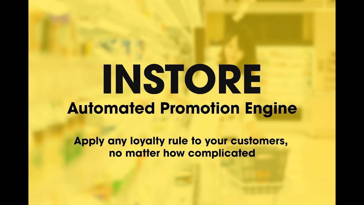 Create any loyalty rule to your customers with INSTORE’s Automated ...